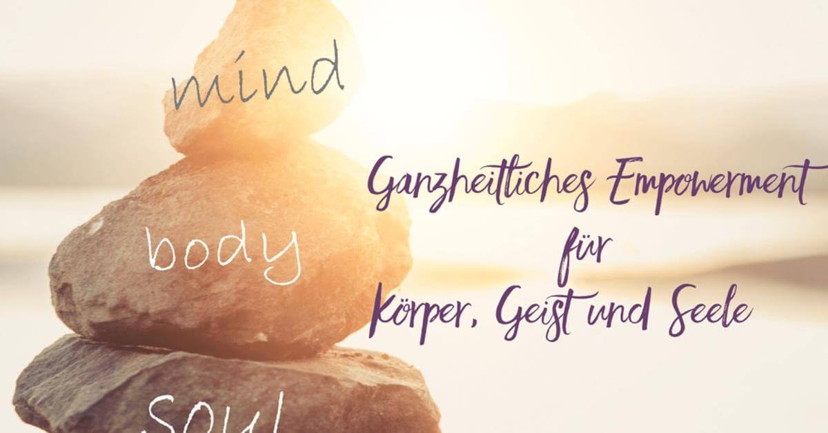 Empowerment für Körper, Geist und Seele